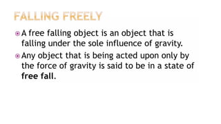 Physics:AccelerationandGravity; Kinematics.pptx