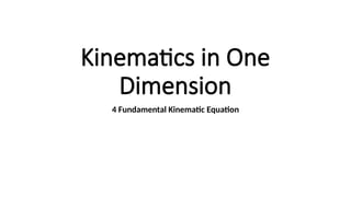 Kinematics in One Dimensions-Gen Physics.pptx