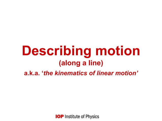 Kinematics-linear-motion.ppt | Physics | Science