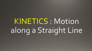 Kinematic Quantities and Position Along a Straight Line | PPT | Physics ...