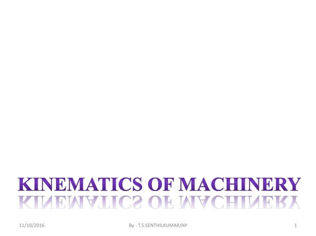 Kinematics of machinery | PPTX | Physics | Science