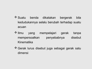 materi fisika kinematika gerak lurus ppt.ppt