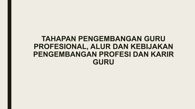 tahapan pengembangan guru profesional, alur dan kebijakan pengembangan ...