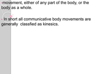 Kinesics (Communication Skills) | PPTX