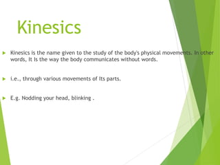Kinesics (2) (Communication Skills) | PPTX