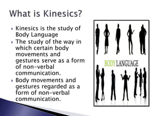 Kinesics Communication Skills | PPTX