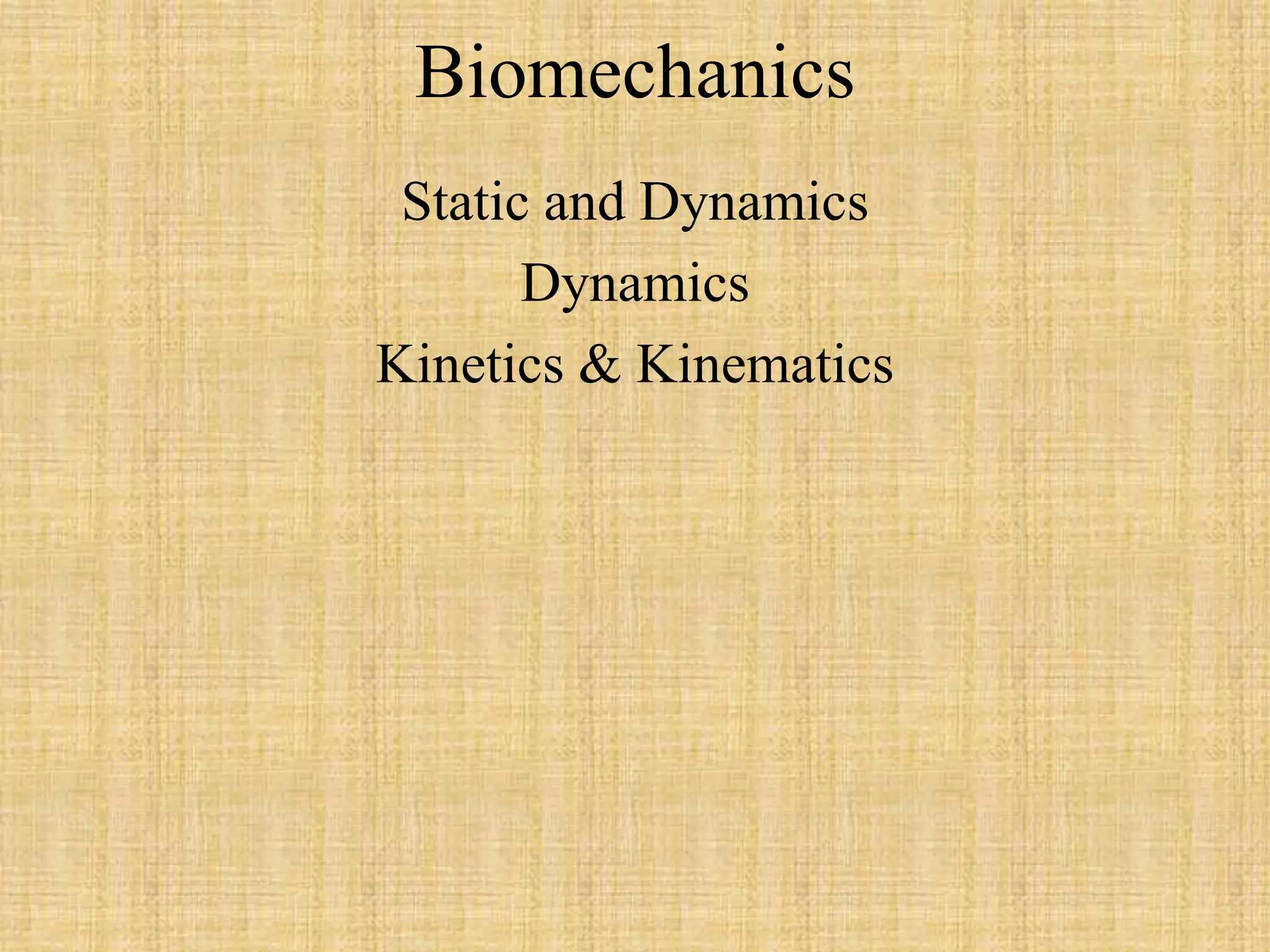 kinesiology and biomechanics.pptx