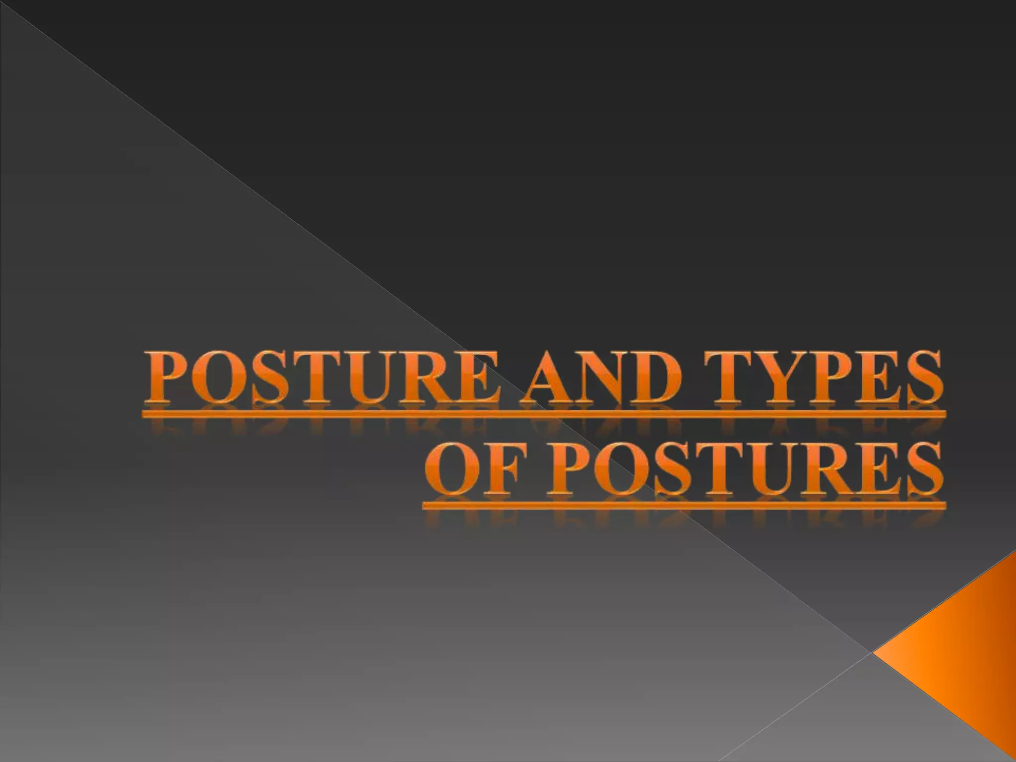 Kinesiology Postures and its types | PPTX
