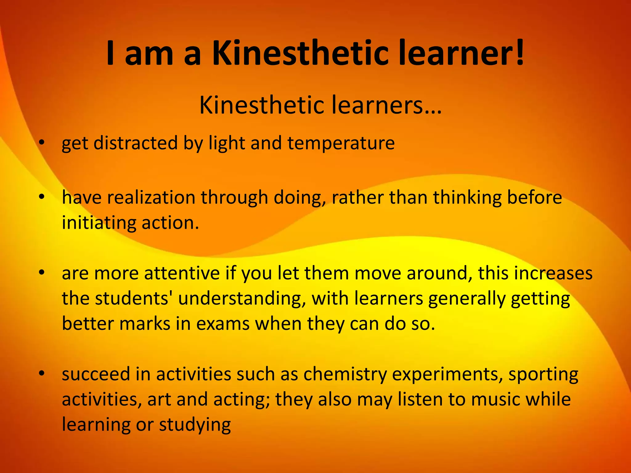 Kinesthetic learner | PPTX | Education
