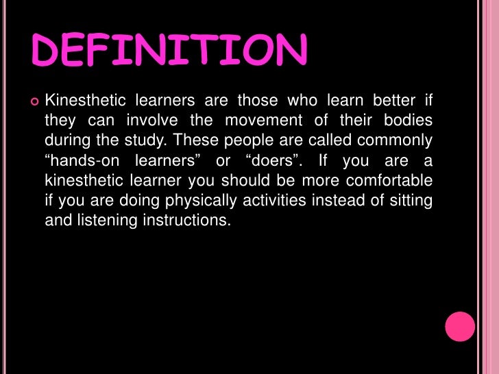 Kinesthetic Learners Kinesthetic Learners