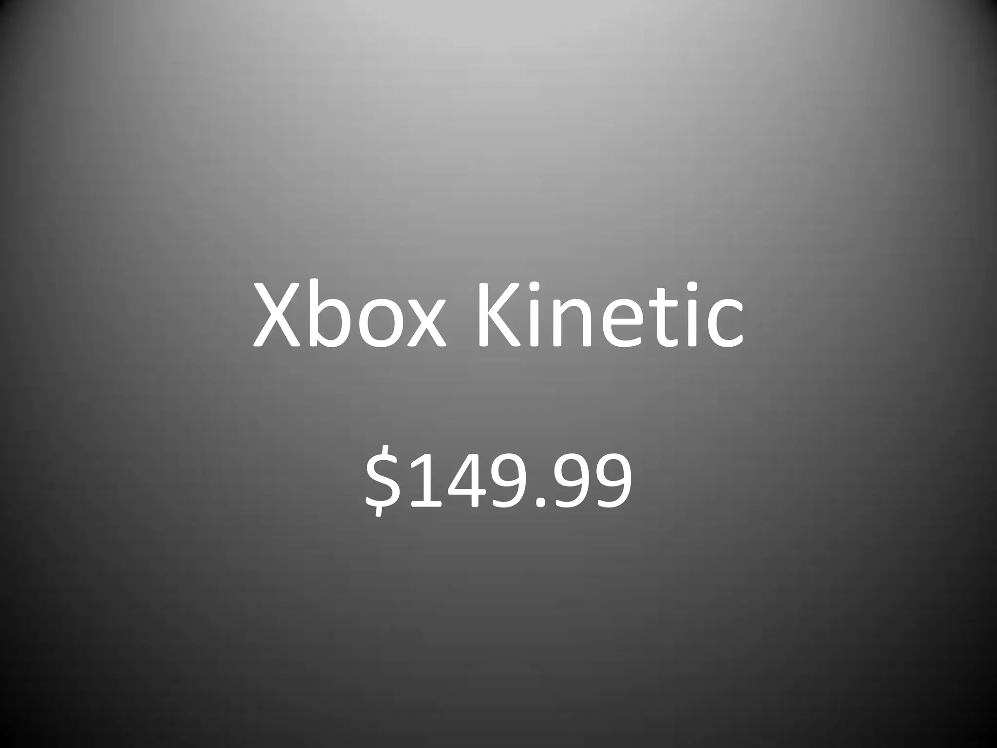 Kinetic xbox 360 powerpoint | PPTX