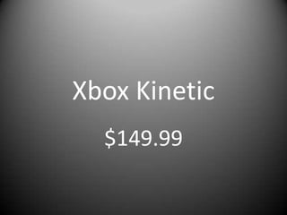 Kinetic xbox 360 powerpoint | PPTX