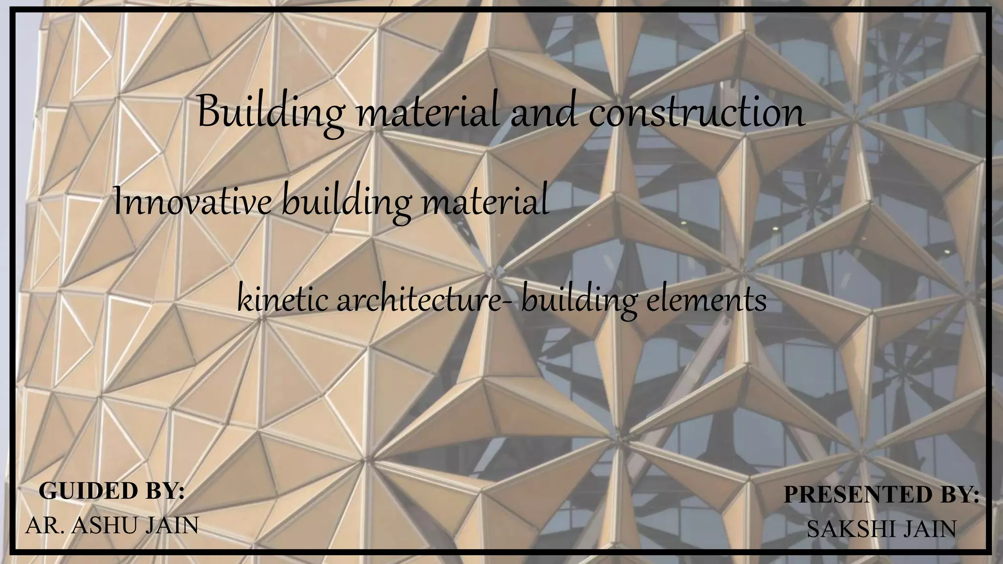 Kinetic architecture building elements | PPTX