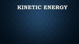 Kinetic energy.pptx