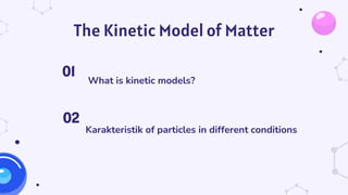 Kinetic Model.pptx