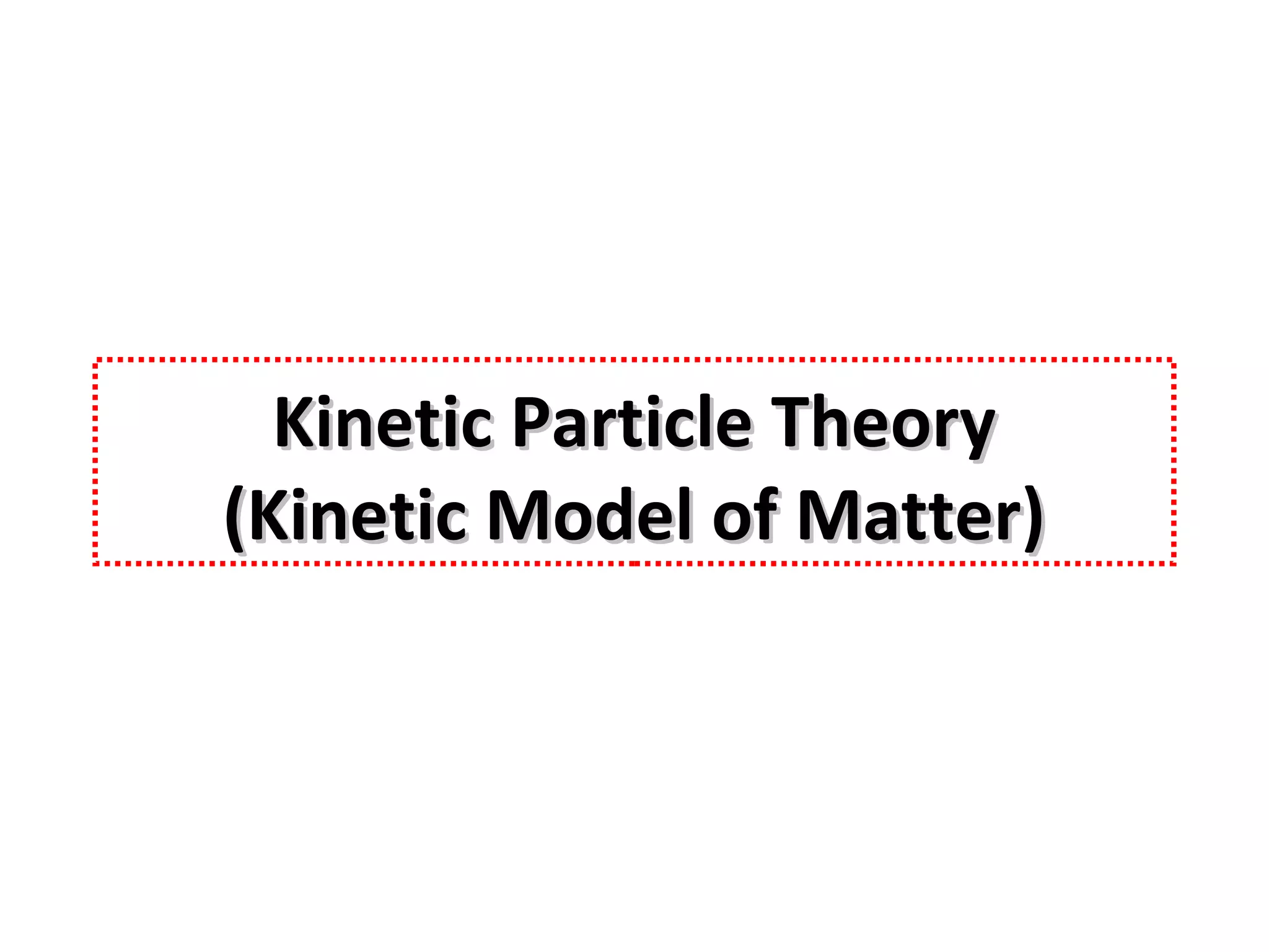 Kinetic model of matter | PPT