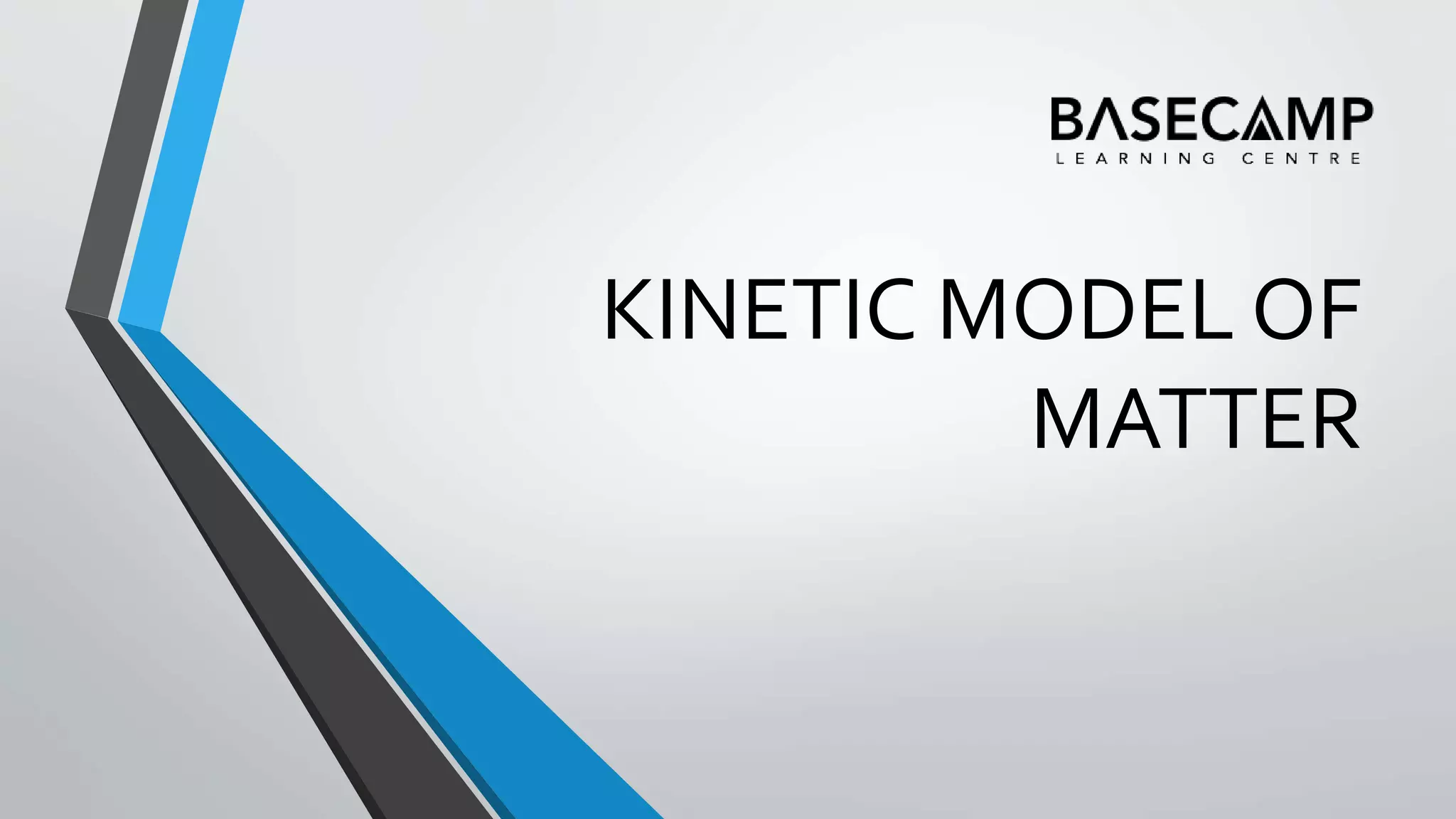 Kinetic model of matter | PPTX