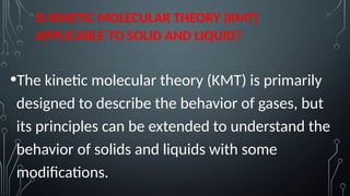KINETIC MOLECULAR THEORY FOR SCIENCE GRADE 7 MATATAG.pptx