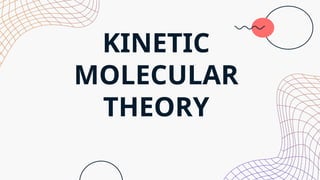 Kinetic Molecular Theory Grade 10 s.pptx