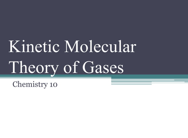 Kinetic Molecular Theory of Gases | PPTX | Chemistry | Science