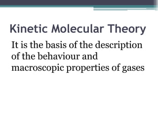 Kinetic Molecular Theory of Gases | PPTX