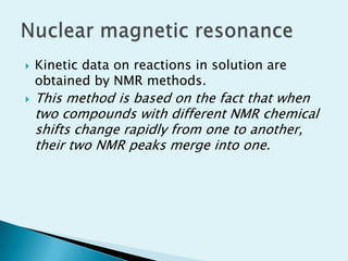 Kinetic of fast reaction | PPTX