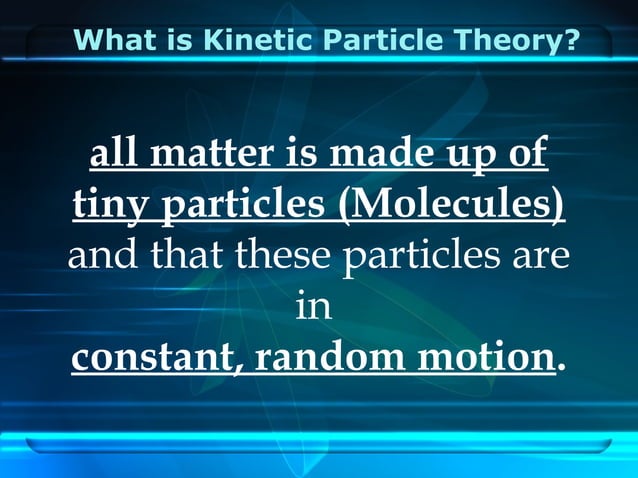Kineticparticletheory (002) | PPT