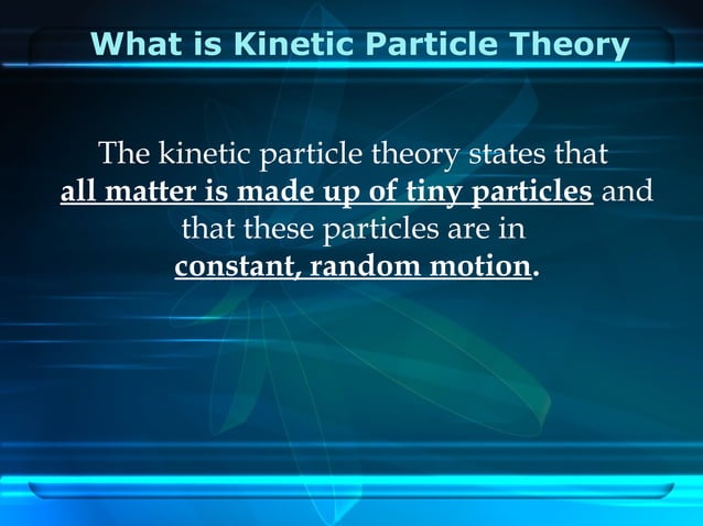 Kinetic particle theory