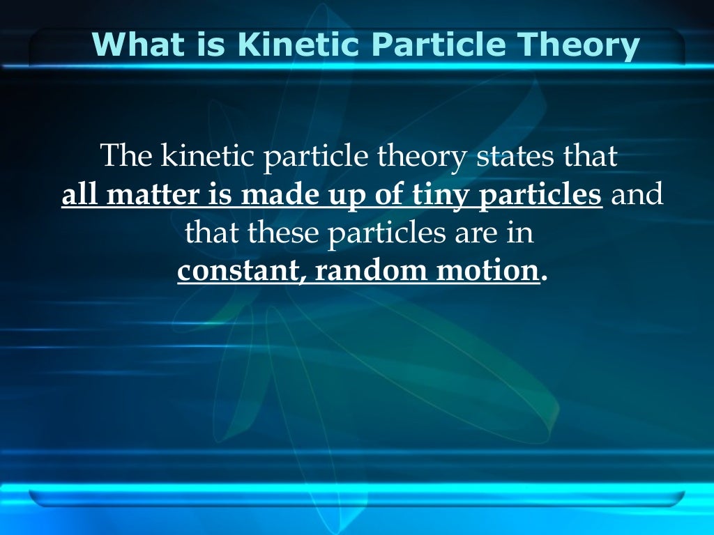 Kinetic particle theory