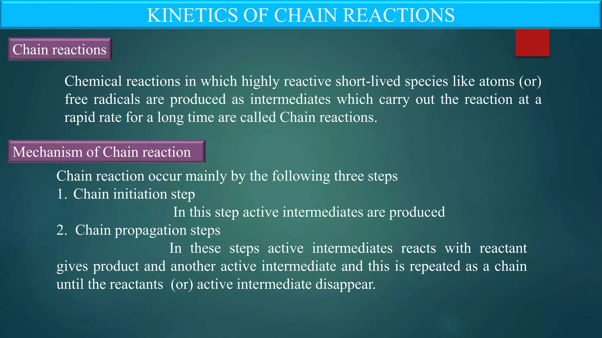 Kinetics of Chain reaction | PPT Kinetics of Chain reaction | PPT