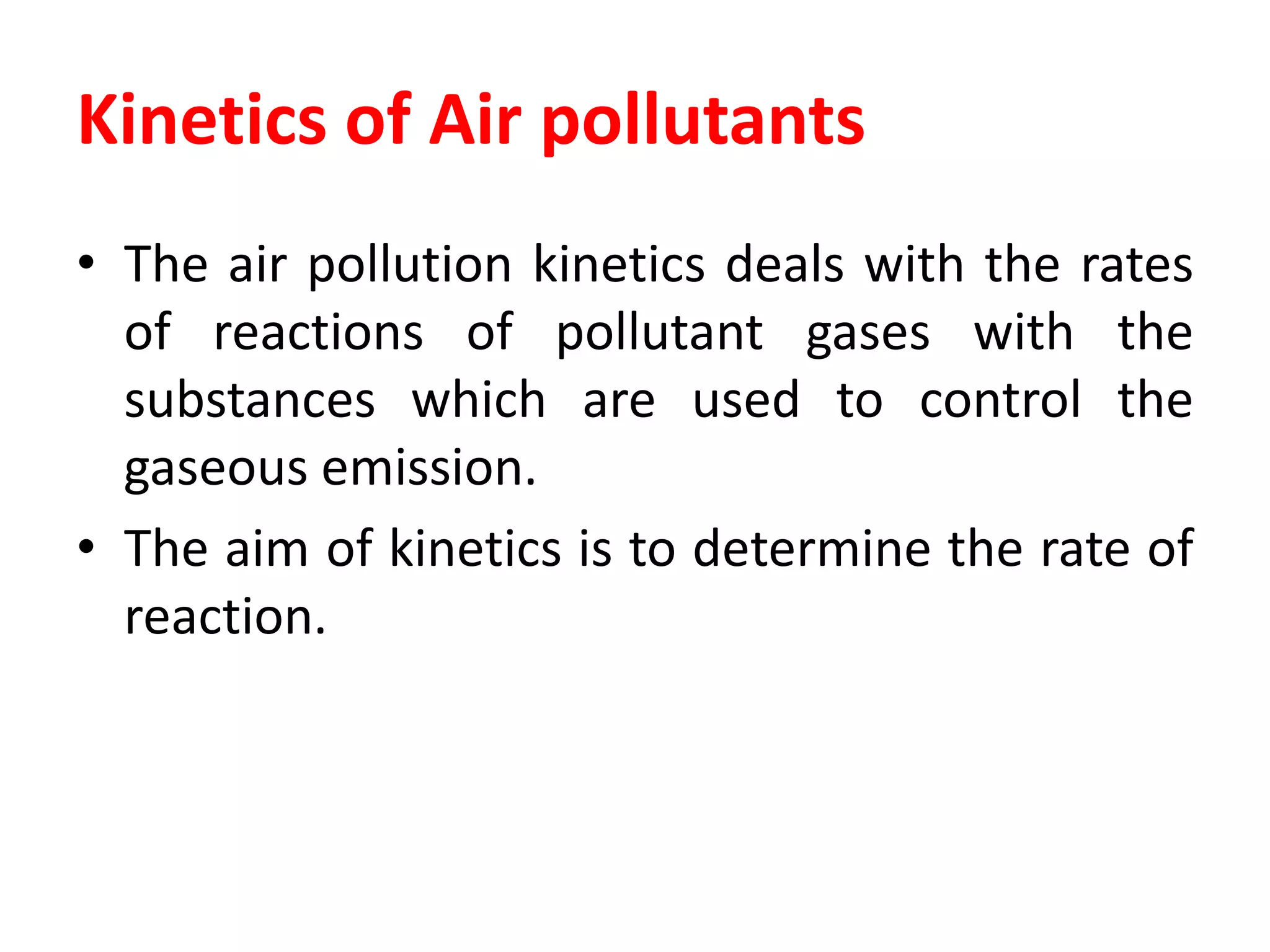 Kinetics and thermodynamics of air pollutants | PPTX