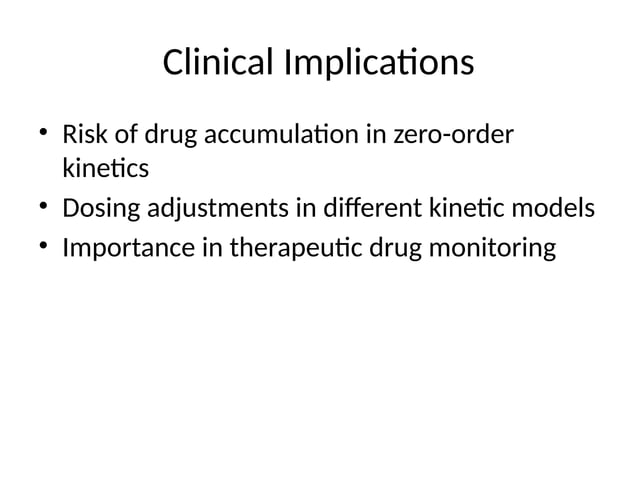 Kinetics of Elimination – First-Order and Zero-Order Kinetics | PPT