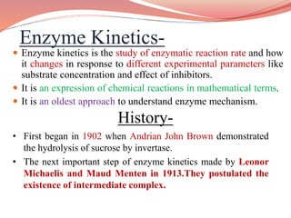 Kinetics of enzyme action | PPTX