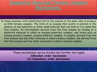 Kinetics of multi substrate enzyme catalyzed reaction | PPTX