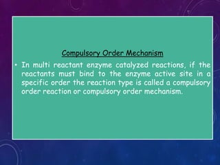 Kinetics of multi substrate enzyme catalyzed reaction | PPTX