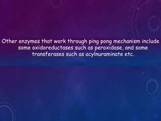 Kinetics of multi substrate enzyme catalyzed reaction | PPTX