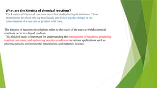 Kinetics of Reactions in Solutions and related Applications.pptx