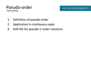 Kinetics (Pseudo-Order) | PPT