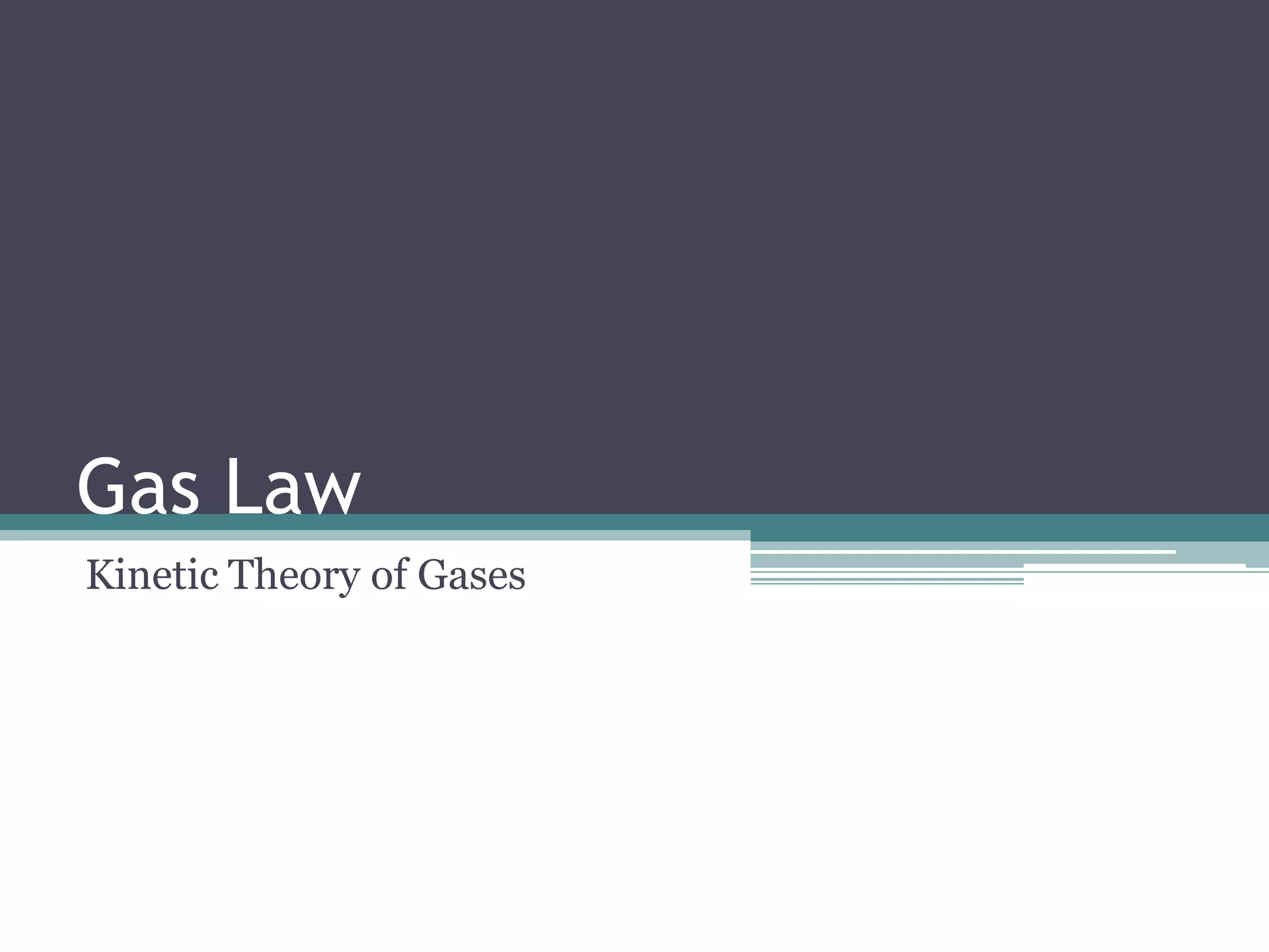 Kinetic Theory Of Gas | PPTX