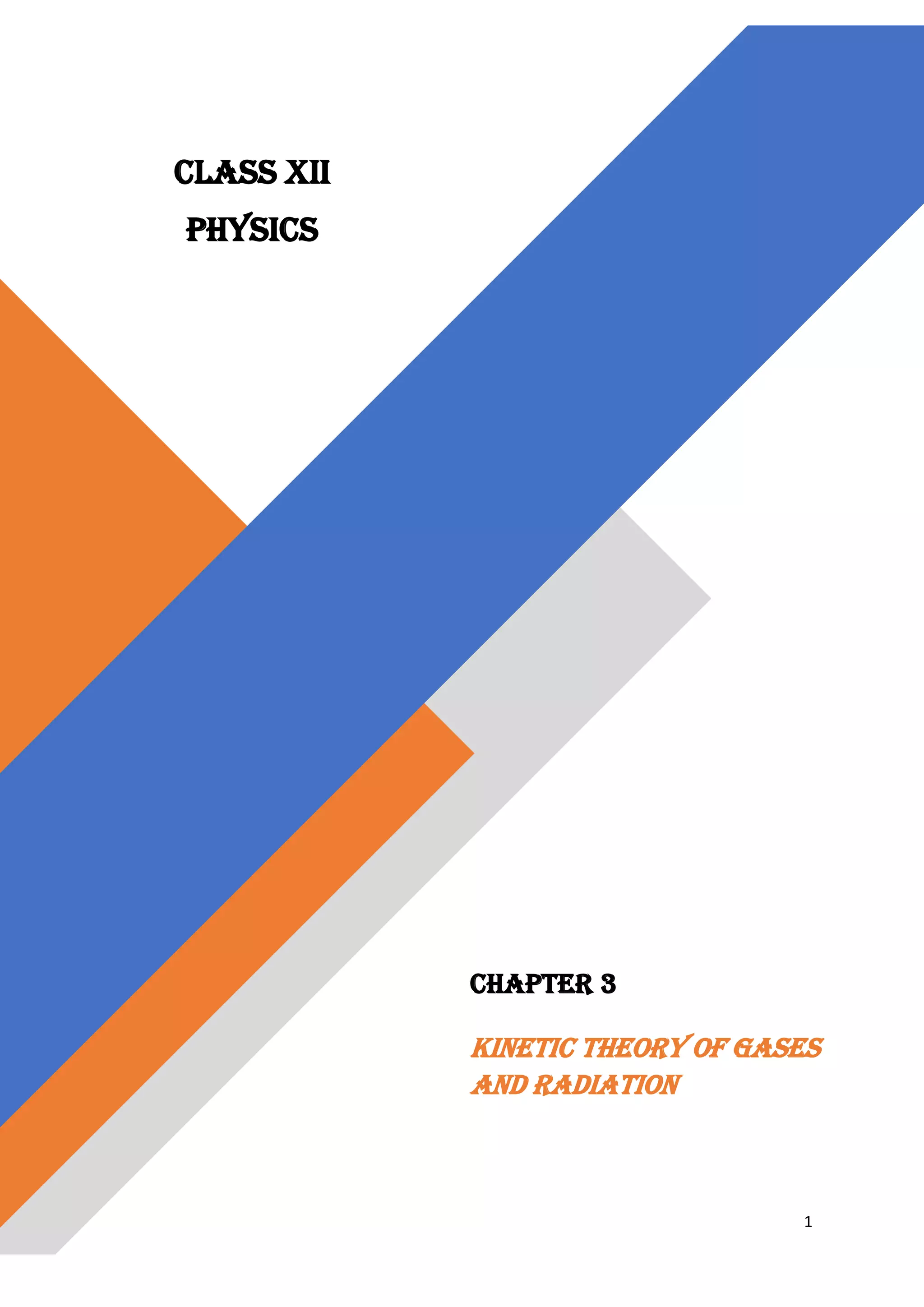 PHYSICS CLASS XII Chapter 3 - Kinetic theory of gases and radiation | PDF
