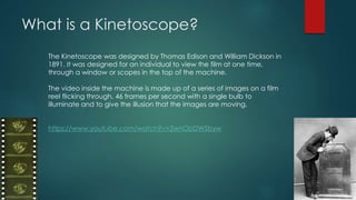 Kinetoscope | PPTX | Cameras and Camcorders | Consumer Electronics