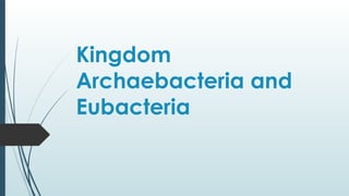 Kingdom-Archaebacteria-and-Eubacteria.pptx