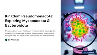 Kingdom-Pseudomonadota-Exploring-Myxococcota-and-Bacteroidota.pdf
