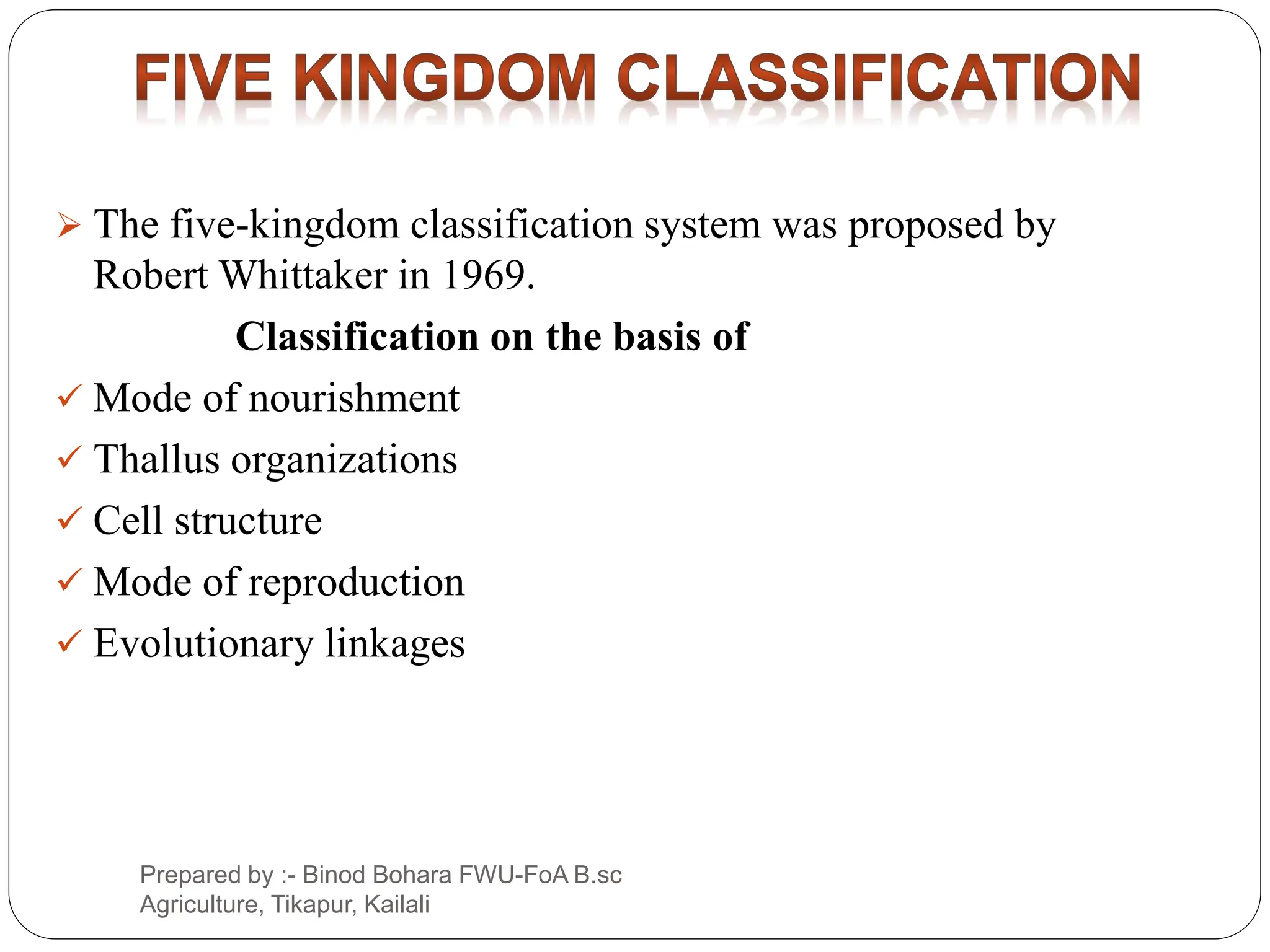 Kingdom ClassificationCarolus Linnaeus proposed the two-kingdom ...