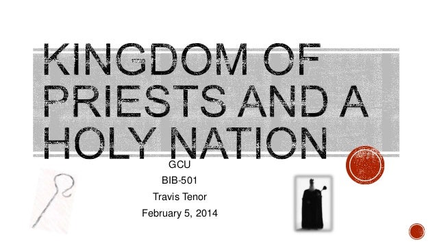 Kingdom of priests and a holy nation