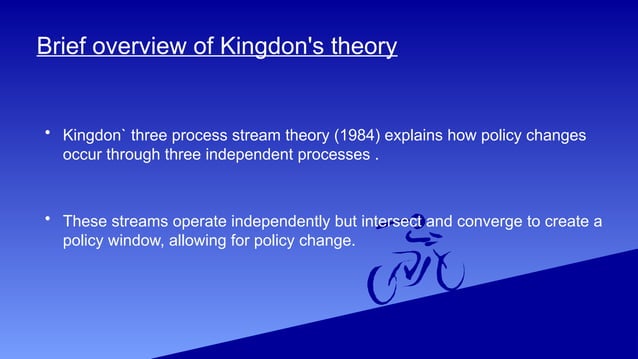 Kingdon`s 3 process stream theory (1984).pptx | Political Issues ...