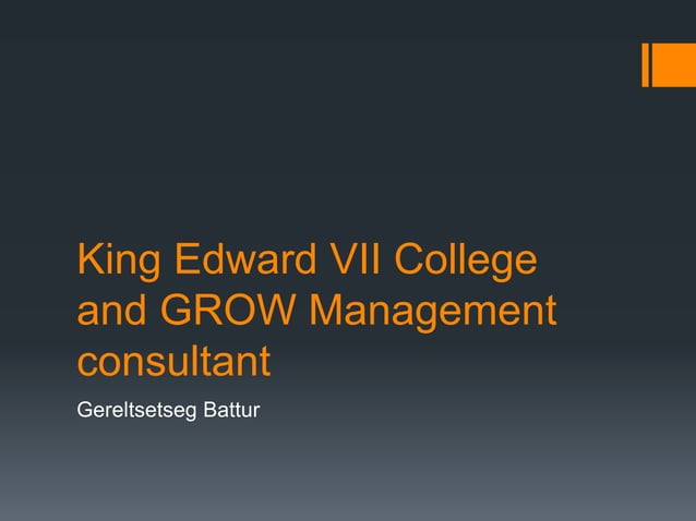 King Edward VII College and GROW Management consultant.pptx