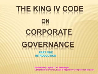 KING IV Report On Corporate Governance In South Africa Part I | PPTX
