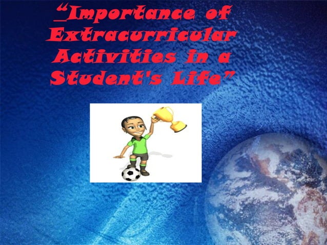 Importance Of Extra Curricular Activities | PPT | College Education ...