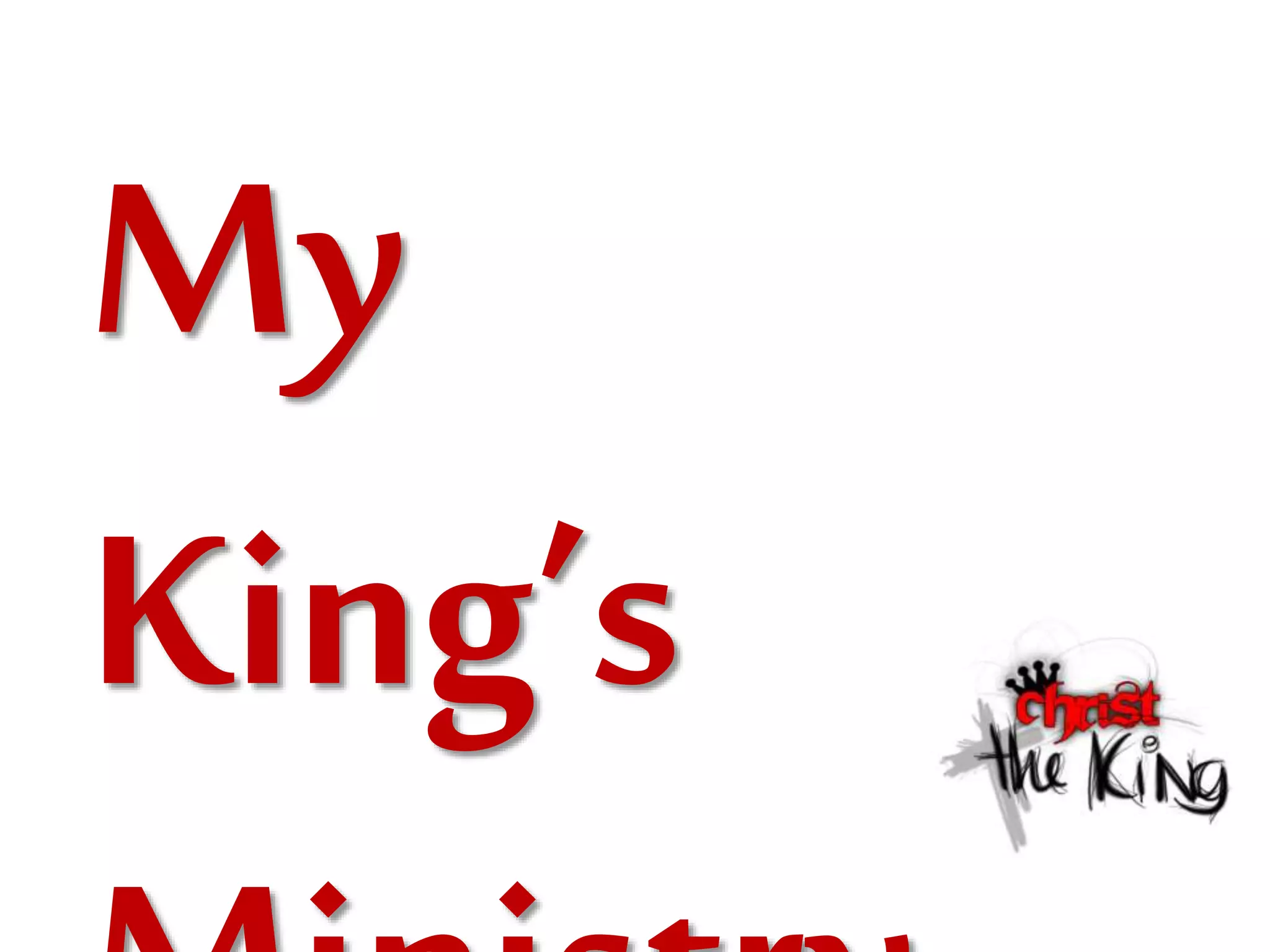The King: Jesus Ministry | PPTX
